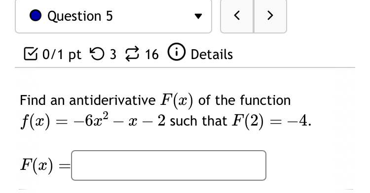 Solved Question 501pt3⇄16DetailsFind an antiderivative F(x) | Chegg.com