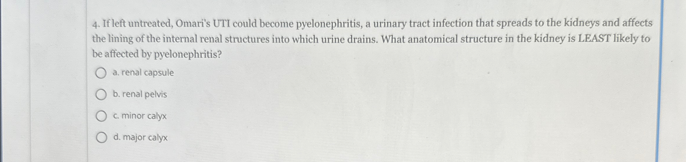 Solved If left untreated, Omari's UTI could become | Chegg.com