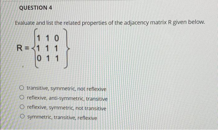 Solved QUESTION 4 Evaluate and list the related properties | Chegg.com