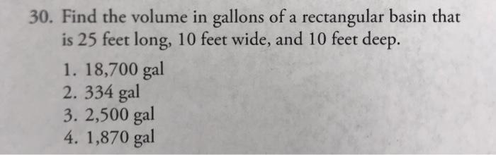 Solved 30. Find the volume in gallons of a rectangular basin | Chegg.com
