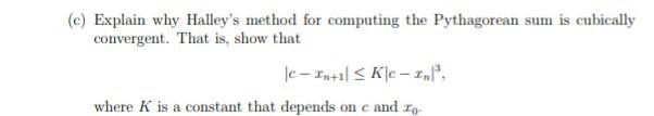 Solved (c) Explain why Halley's method for computing the | Chegg.com