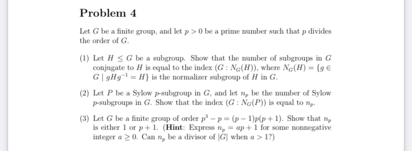 Solved Problem 4Let G ﻿be a finite group, and let p>0 ﻿be a | Chegg.com