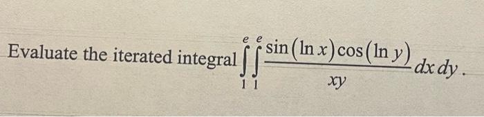 Solved Evaluate the iterated integral | Chegg.com
