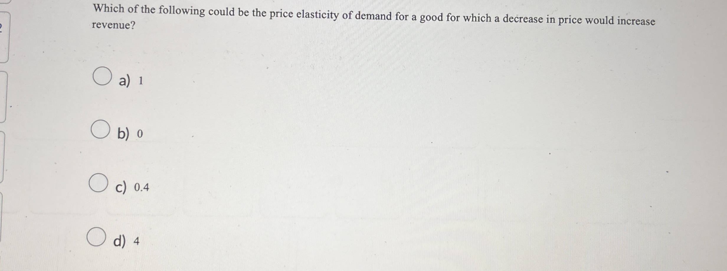 Solved Which of the following could be the price elasticity | Chegg.com