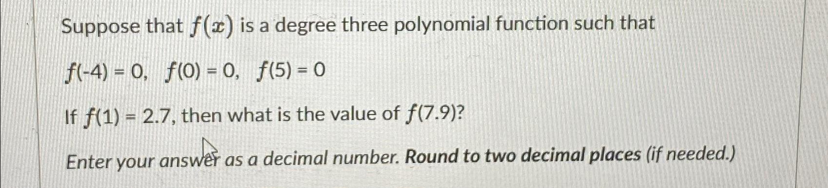 Solved Suppose that f(x) ﻿is a degree three polynomial | Chegg.com