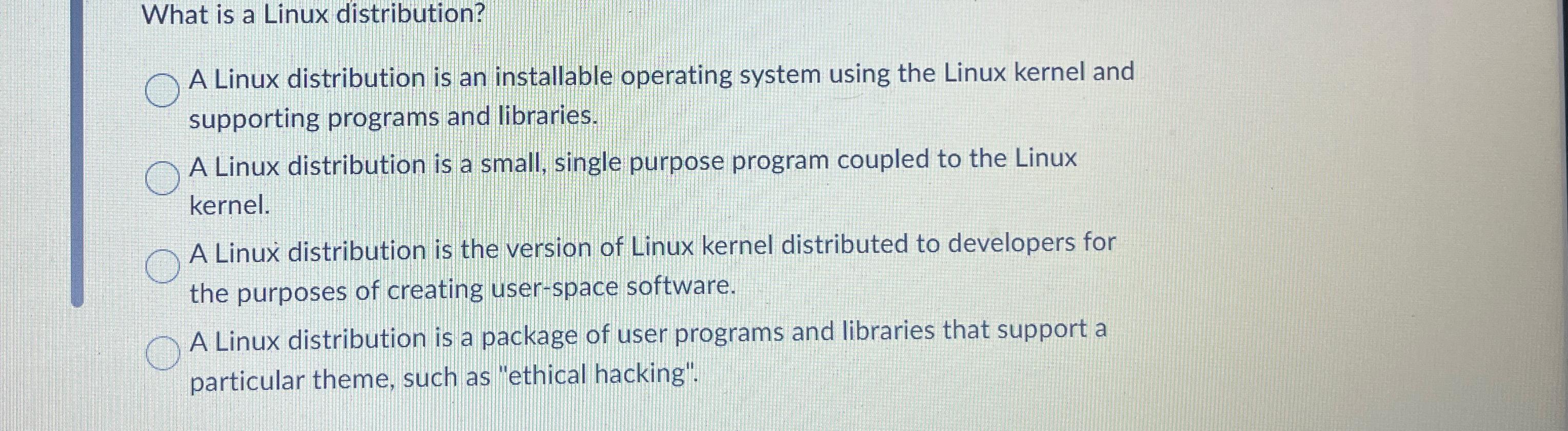 Solved What is a Linux distribution?A Linux distribution is | Chegg.com