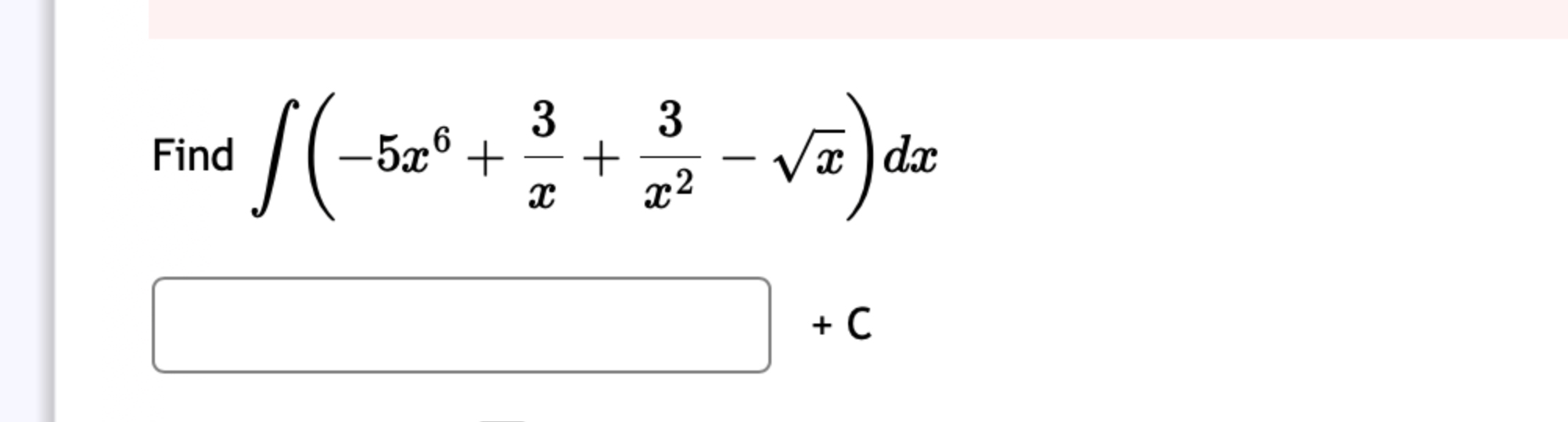 Find ∫﻿﻿(-5x6+3x+3x2-x2)dx+C | Chegg.com