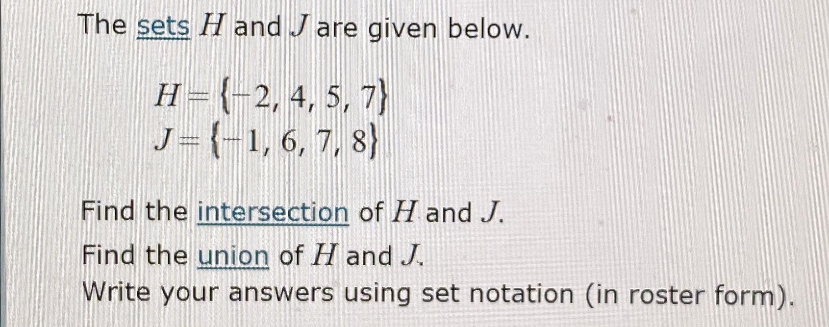 Solved The sets H ﻿and J ﻿are given | Chegg.com
