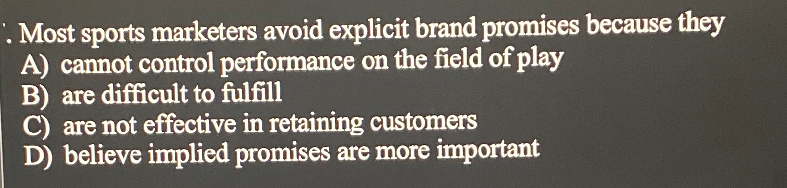 Solved Most sports marketers avoid explicit brand promises | Chegg.com