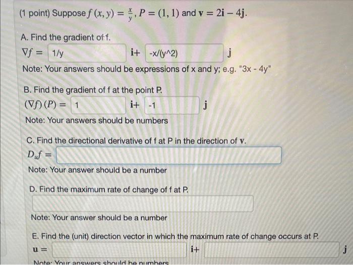Solved (1 point) Suppose f(x,y)=yx,P=(1,1) and v=2i−4j A. | Chegg.com
