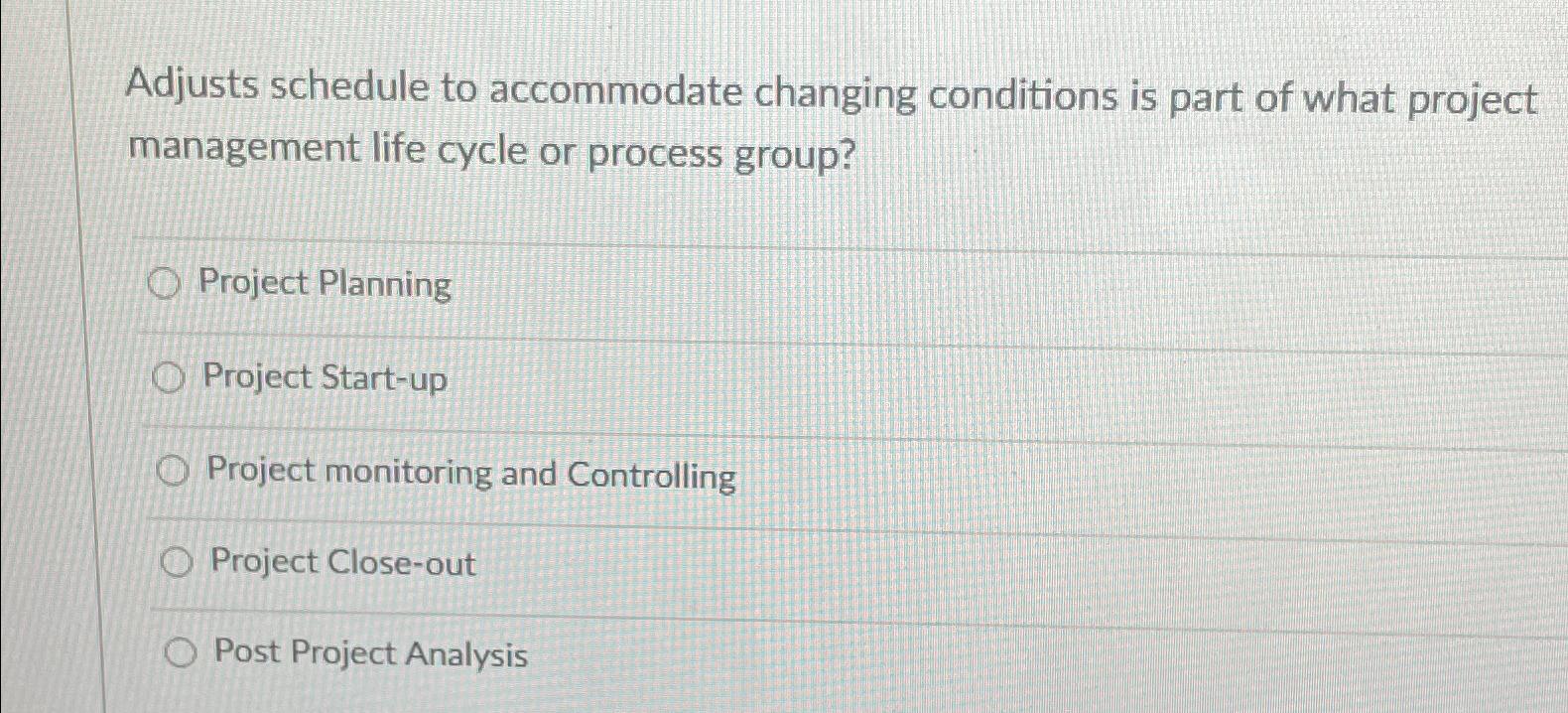Solved Adjusts schedule to accommodate changing conditions | Chegg.com