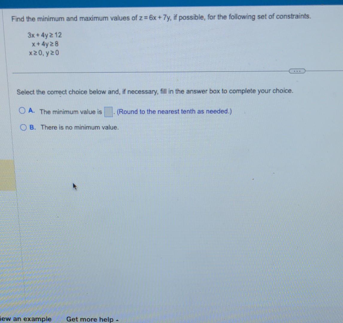 Solved Find the minimum and maximum values of z=6x+7y, if | Chegg.com
