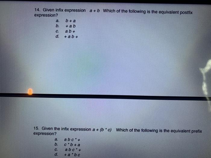 Solved a. 14. Given infix expression a + b Which of the | Chegg.com