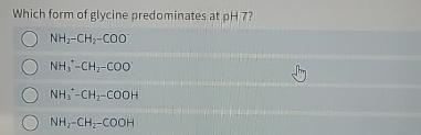 Solved Which form of glycine predominates at | Chegg.com