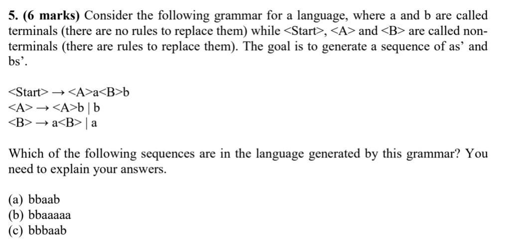 Solved 5. (6 marks) Consider the following grammar for a | Chegg.com