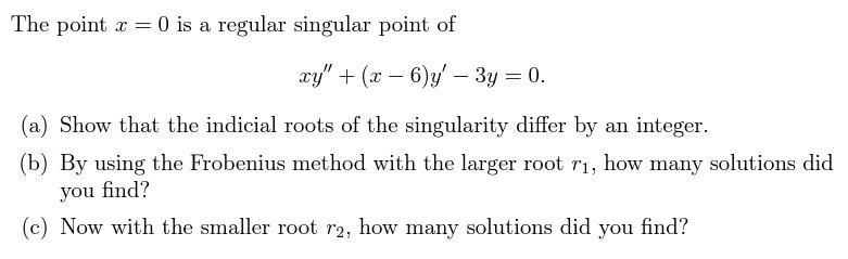 Solved The point x=0 is a regular singular point of | Chegg.com