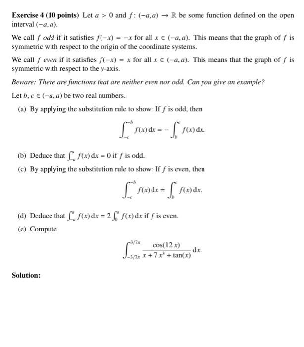 Solved Exercise 4 (10 points) Let a>0 and f:(−a,a)→R be some | Chegg.com
