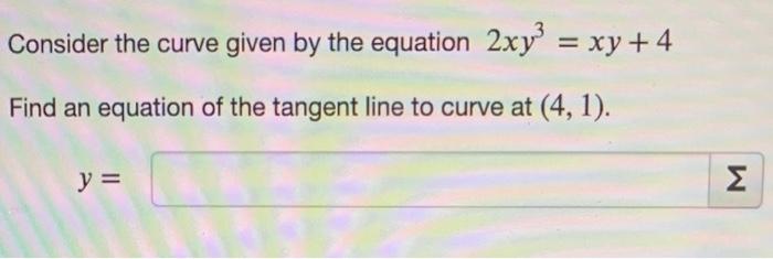 Solved Consider the curve given by the equation 2xy = xy +4 | Chegg.com