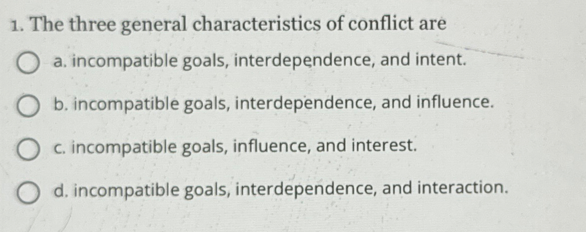 Solved The three general characteristics of conflict area. | Chegg.com