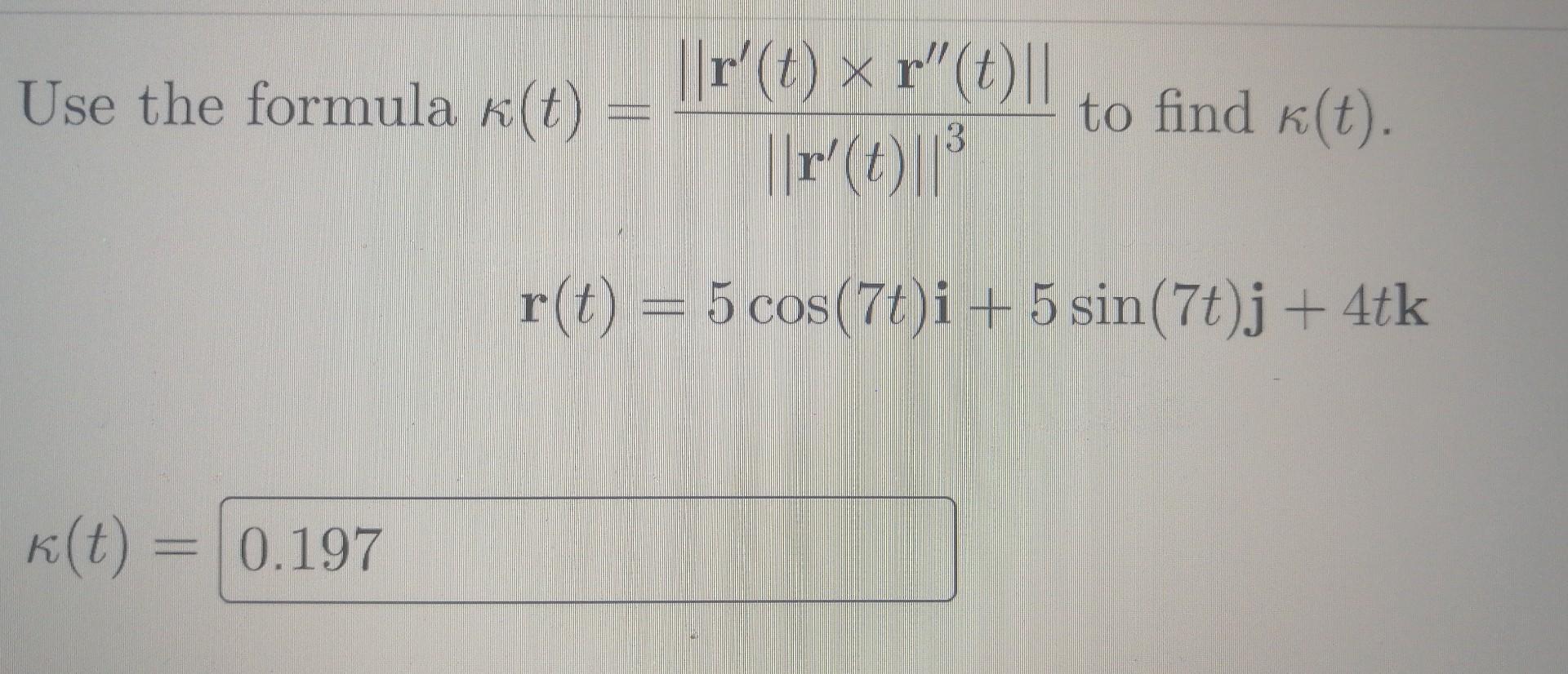 Solved r(t) x r"(t)|| Use the formula k(t) - to find k(t). 3 | Chegg.com