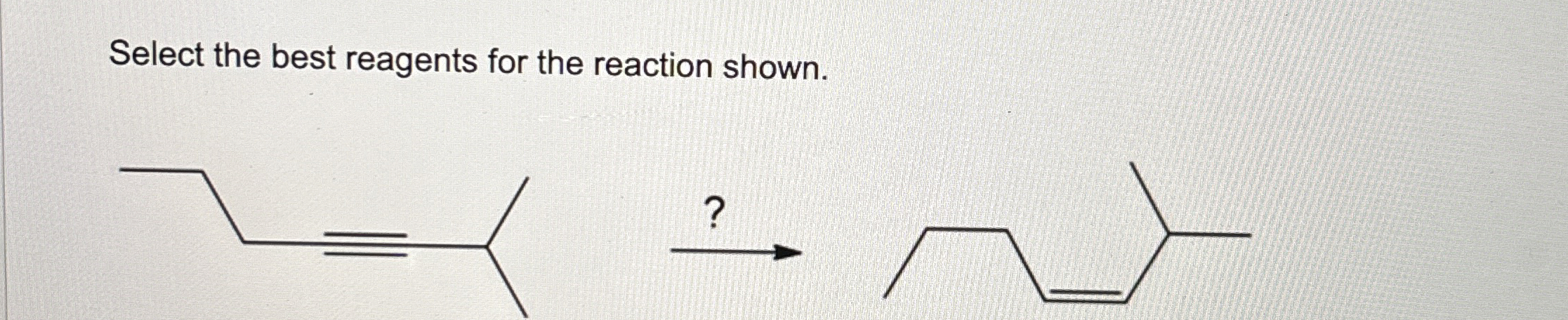 Solved Select the best reagents for the reaction | Chegg.com