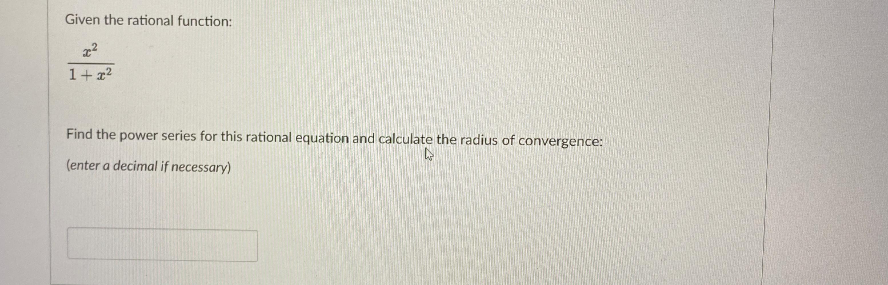 Solved Given The Rational Function X21 X2find The Power