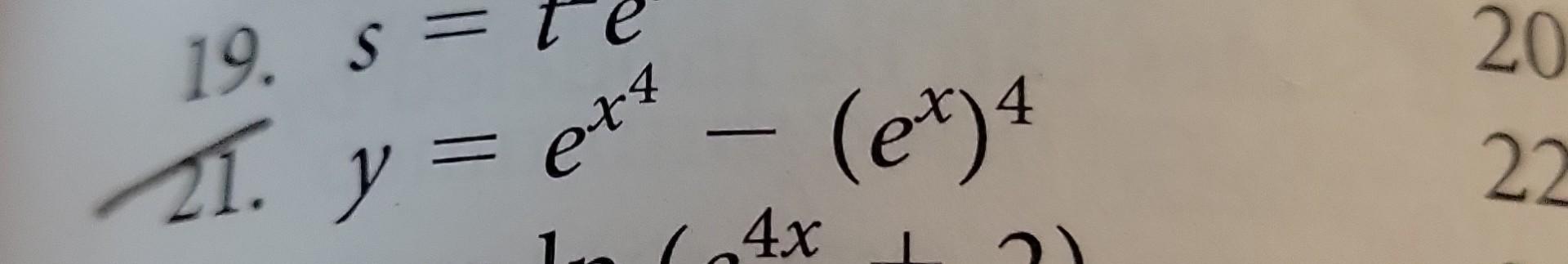 Solved y=ex4−(ex)4Find the derivative 2. y=x2−3ex | Chegg.com