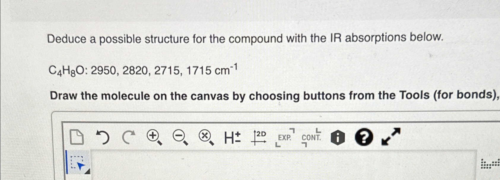 Solved Deduce A Possible Structure For The Compound With The