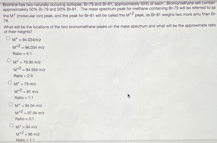 Solved Bromine has two naturally occuring isotopes, Br-79 | Chegg.com