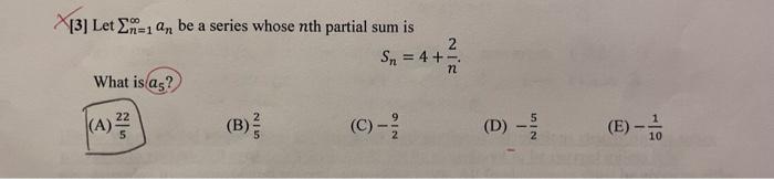 Solved [3] Let ∑n=1∞an be a series whose nth partial sum is | Chegg.com