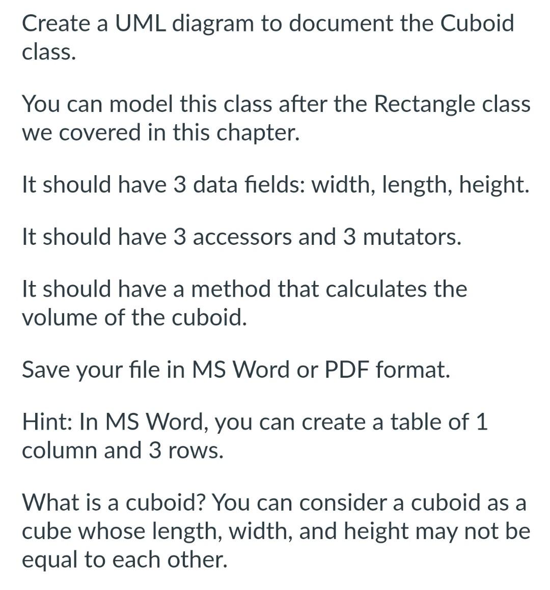 Solved Create a UML diagram to document the Cuboid class. | Chegg.com
