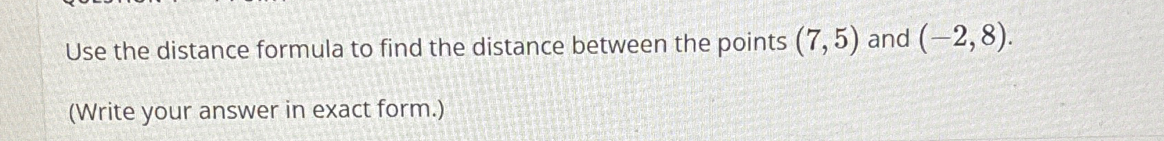 Solved Use the distance formula to find the distance between | Chegg.com