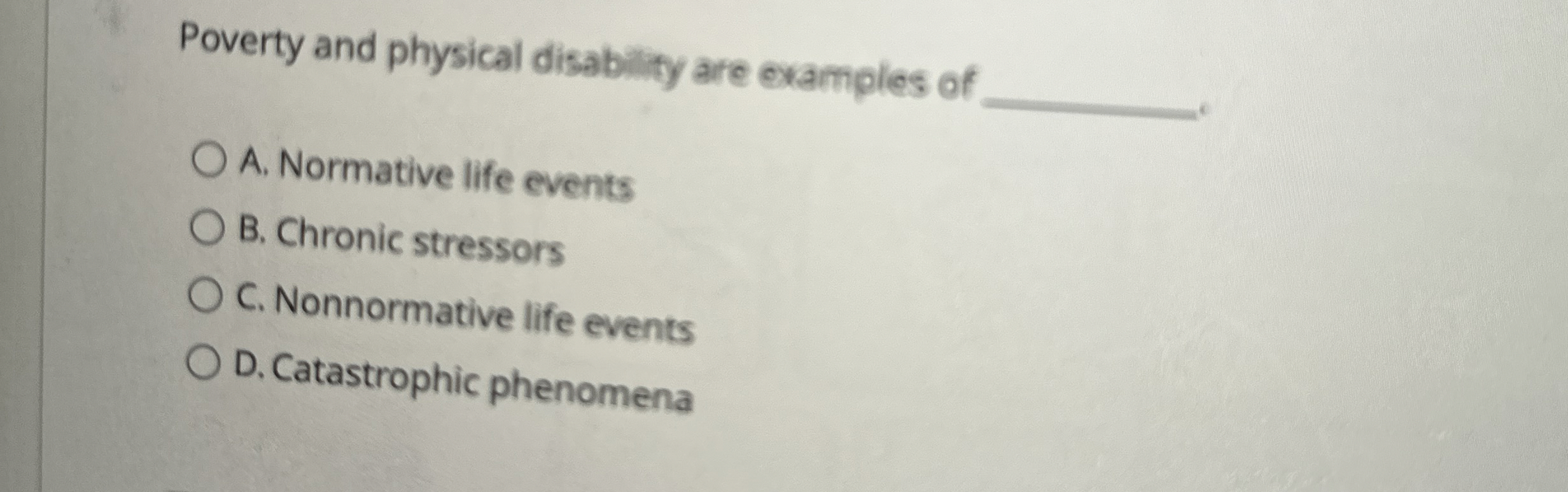 Solved Poverty and physical disability are examples of A. | Chegg.com