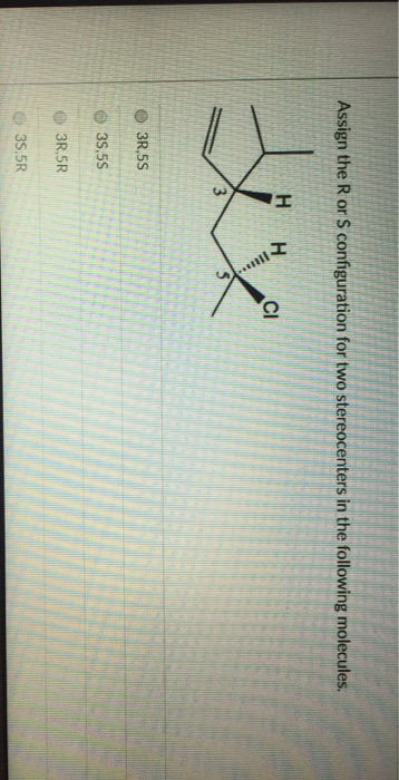 Solved Assign the Ror S configuration for two stereocenters | Chegg.com