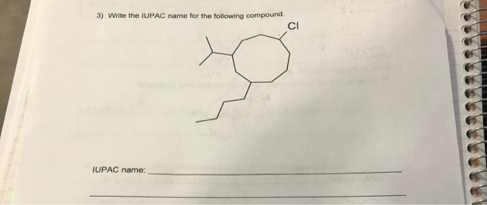 [Solved]: 3) Write the IUPAC name for the following compoun