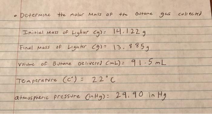 Solved Determine the molar mass of the butane collected. | Chegg.com
