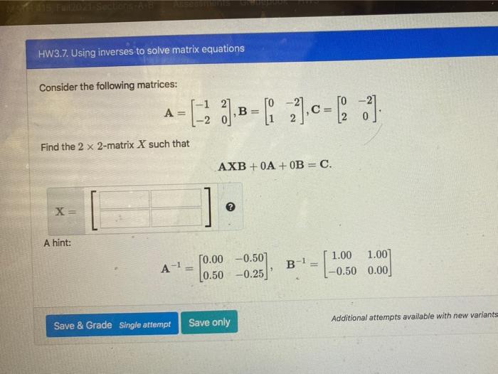 Solved HW3.7. Using inverses to solve matrix equations | Chegg.com Solved HW3.7. Using inverses to solve matrix equations | Chegg.com