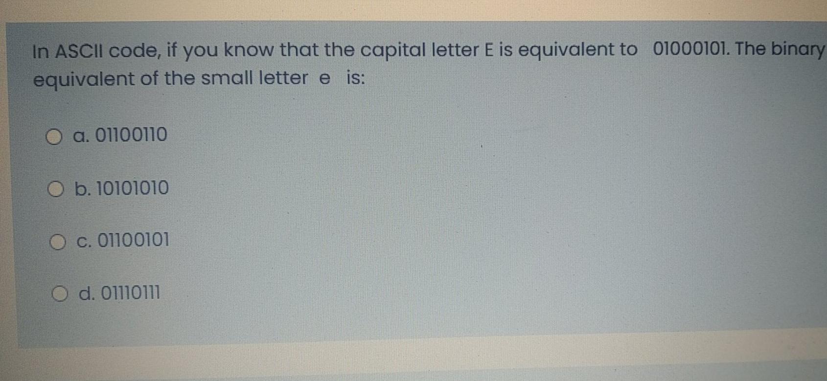 Solved In ASCII code, if you know that the capital letter E | Chegg.com