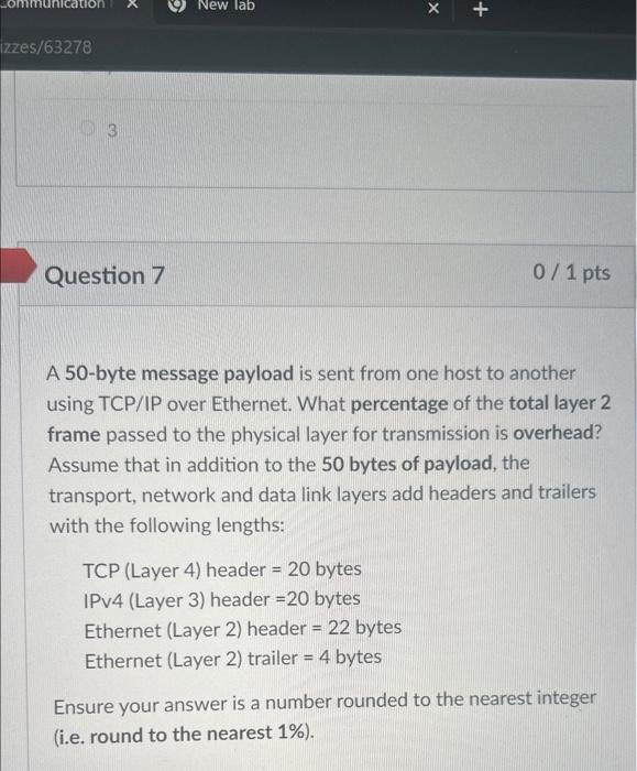Question 7 0/1pts A 50-byte message payload is sent | Chegg.com