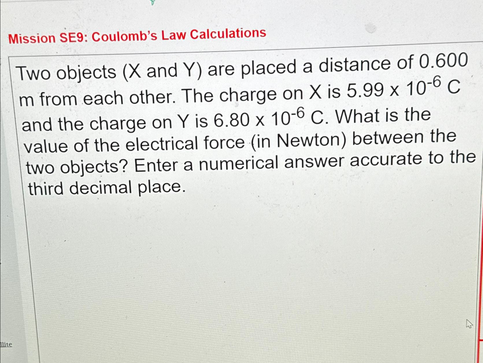 Solved Mission SE9: Coulomb's Law CalculationsTwo objects | Chegg.com