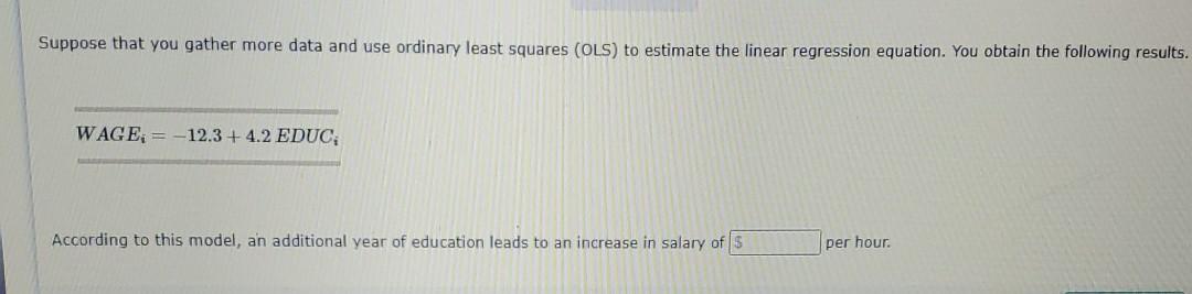 Solved Suppose that you gather more data and use ordinary | Chegg.com