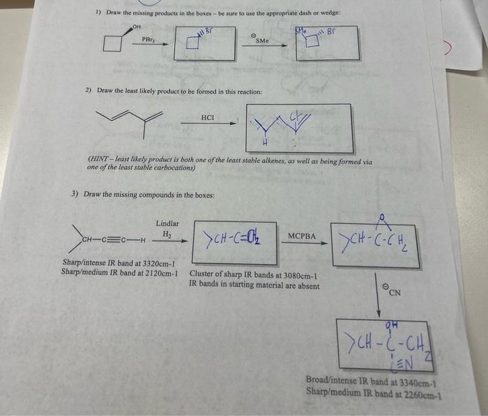 Solved 1) Draw the missing products in the boxes - be sure | Chegg.com