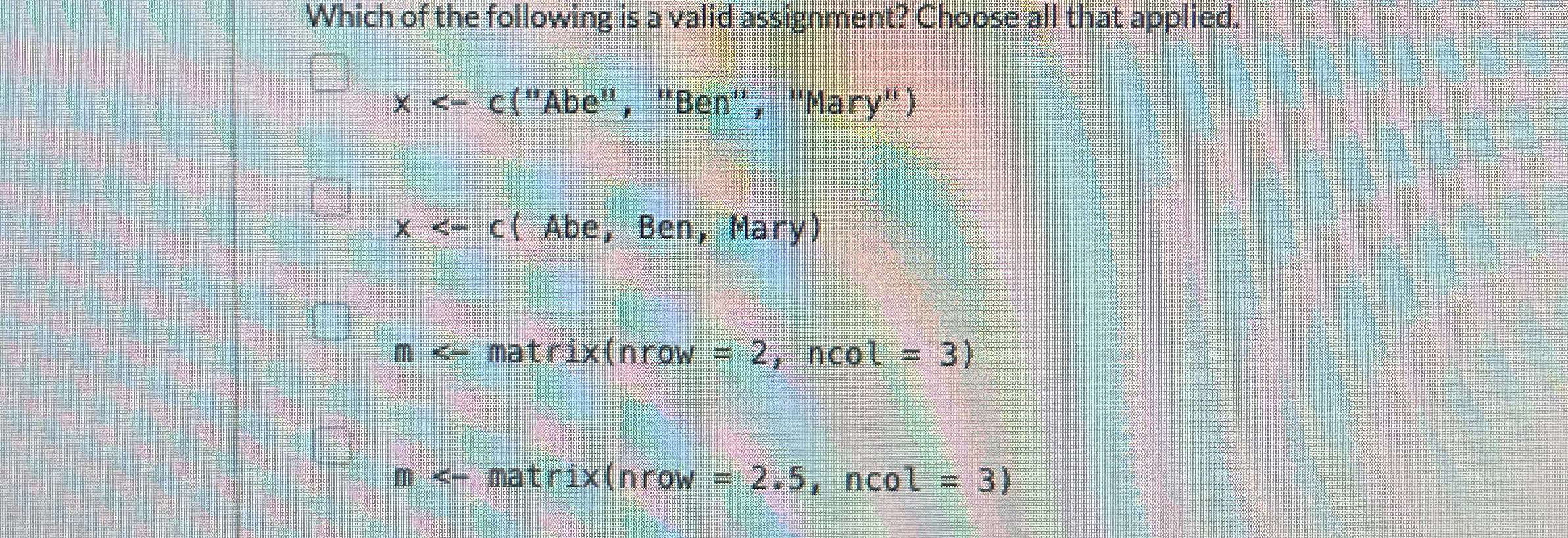 Solved Which of the following is a valid assignment? Choose | Chegg.com