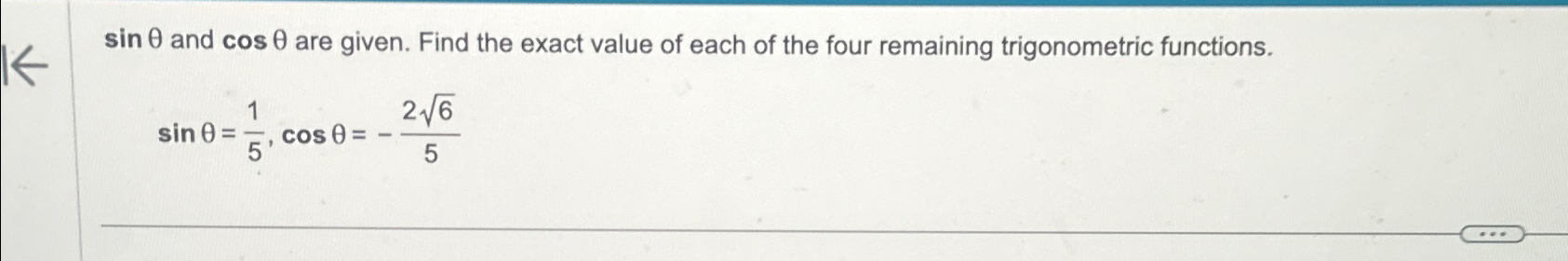 sinθ ﻿and cosθ ﻿are given. Find the exact value of | Chegg.com
