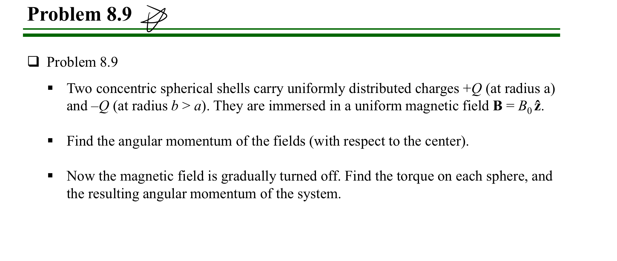 Solved Problem 8.9Problem 8.9Two concentric spherical shells | Chegg.com