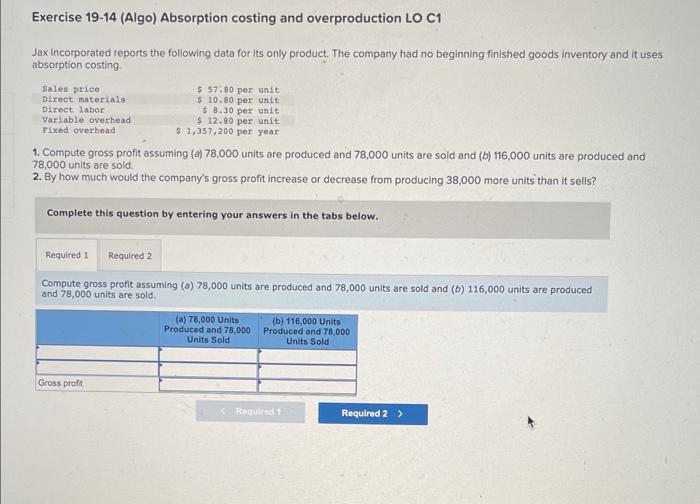 Solved Exercise 19−14 (Algo) Absorption costing and | Chegg.com