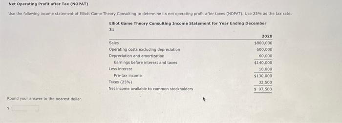 Solved Net Operating Profit after Tax (NOPAT) Use the | Chegg.com