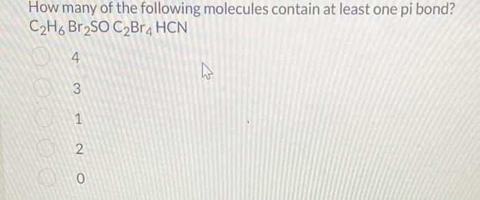 Solved how many of the following molecules contain at least | Chegg.com