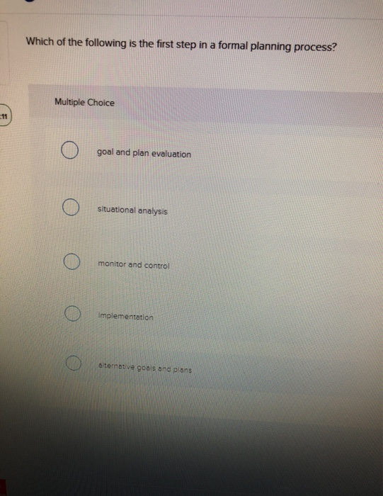 Solved Which of the following is the first step in a formal | Chegg.com