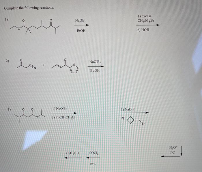 Solved Complete the following reactions. 1) NaOEt 1) excess | Chegg.com